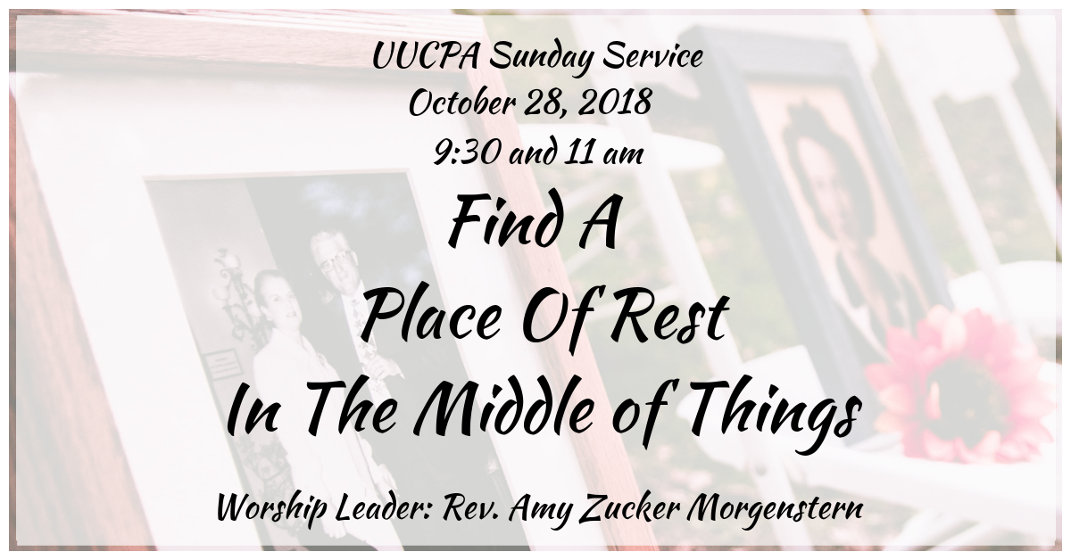 Find A Place Of Rest In The Middle Of Things – Unitarian Universalist ...