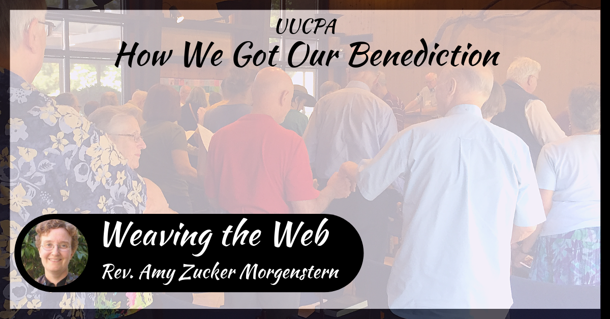 How we got our benediction – Unitarian Universalist Church of Palo Alto