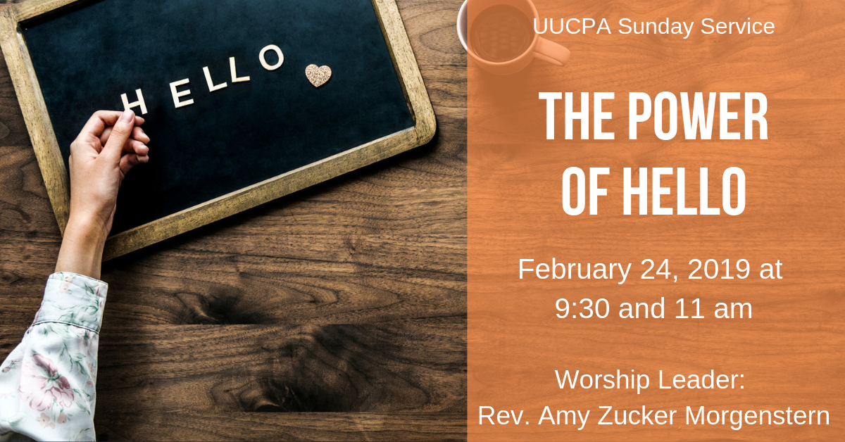 The Power of Hello – Unitarian Universalist Church of Palo Alto
