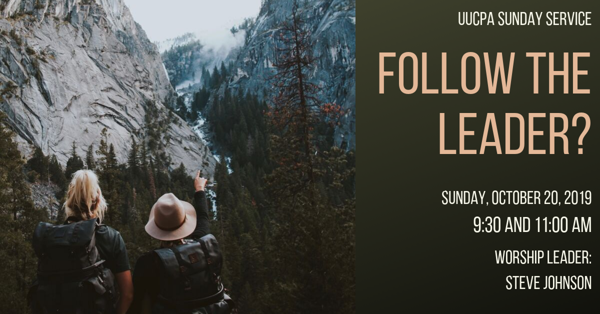 Follow the Leader? – Unitarian Universalist Church of Palo Alto
