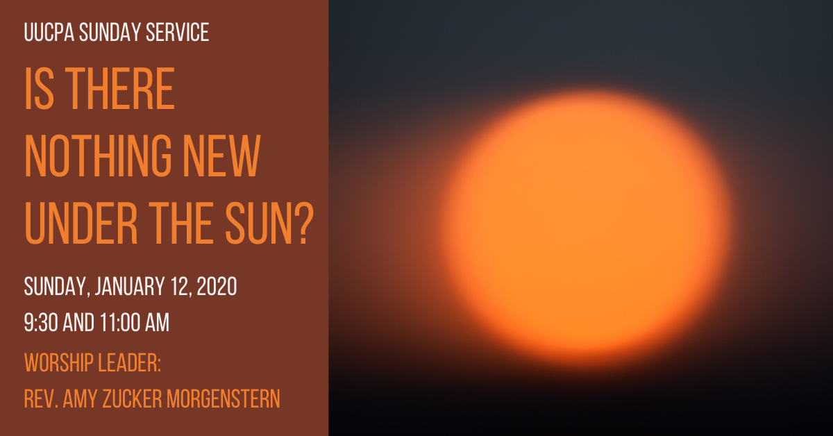 Is There Nothing New Under the Sun? – Unitarian Universalist Church of ...