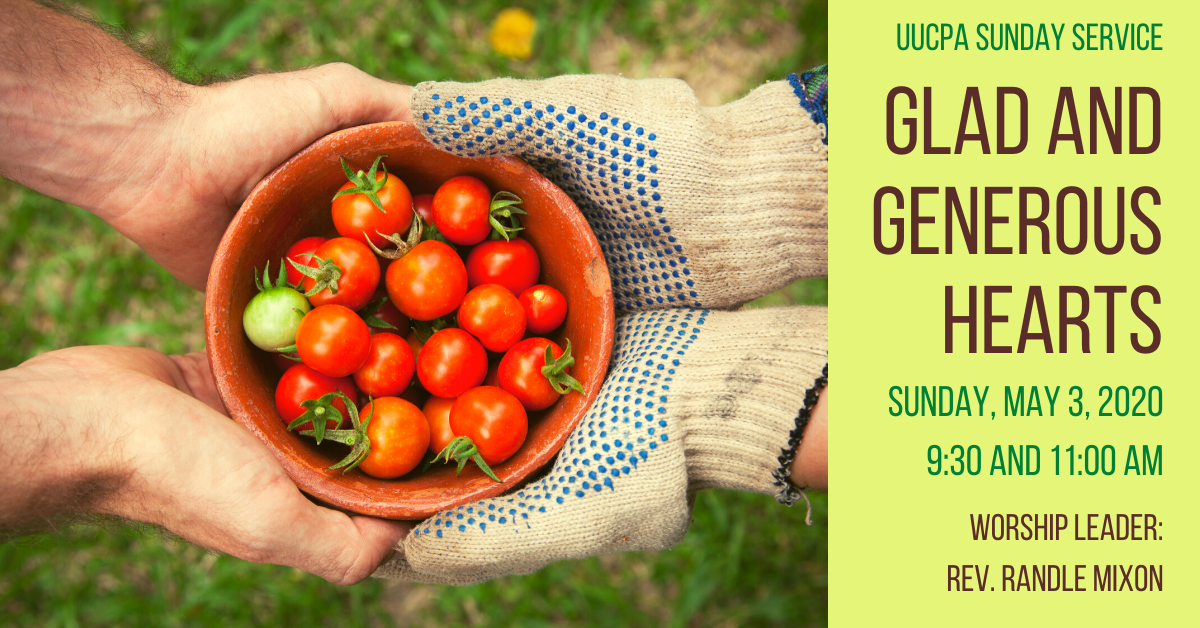 Glad and Generous Hearts – Unitarian Universalist Church of Palo Alto