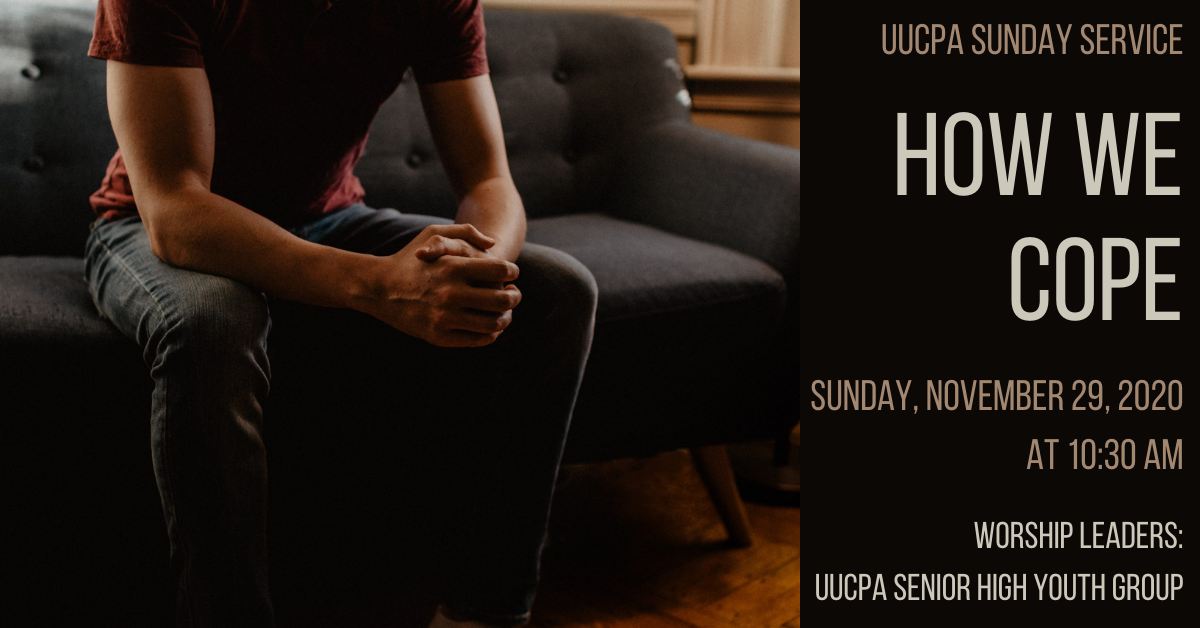 How We Cope – Unitarian Universalist Church of Palo Alto
