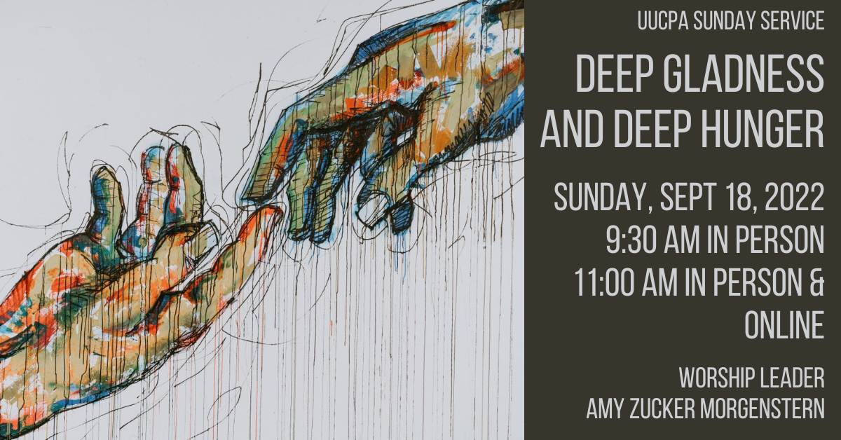 Deep Gladness and Deep Hunger – Unitarian Universalist Church of Palo Alto