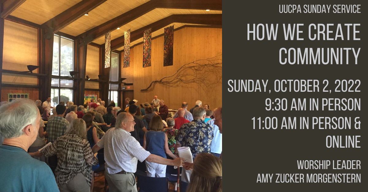 How We Create Community – Unitarian Universalist Church of Palo Alto
