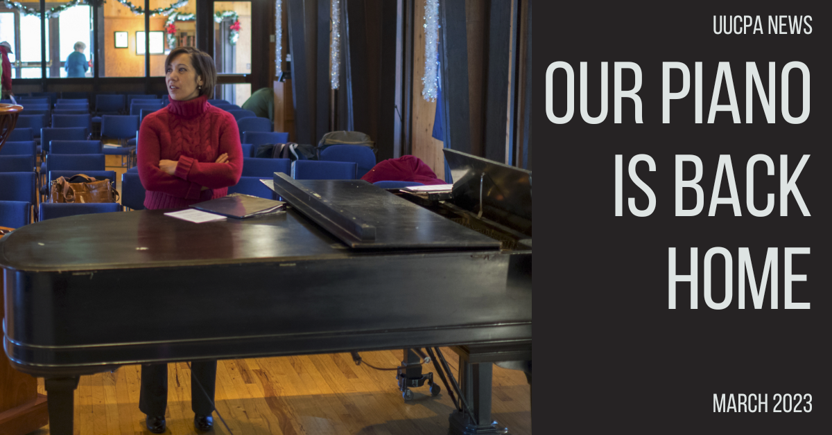 Our piano is back home – Unitarian Universalist Church of Palo Alto