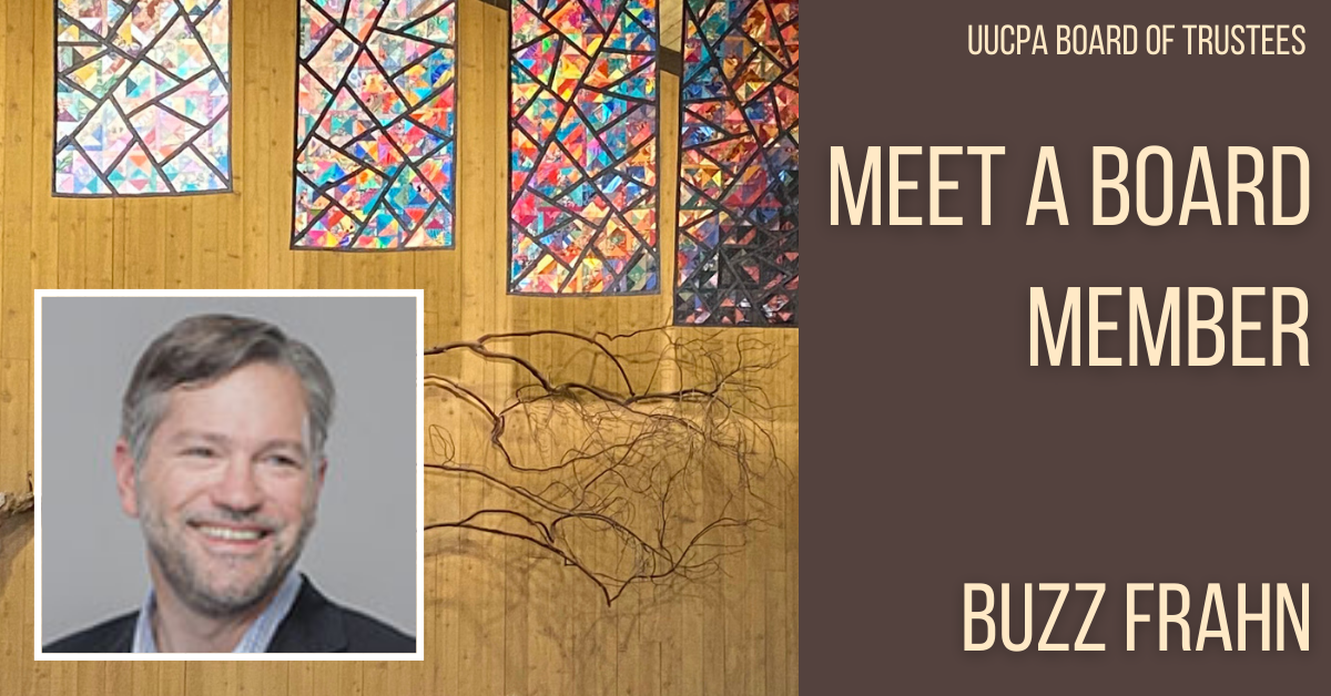 Meet a board member – Buzz Frahn – Unitarian Universalist Church of ...