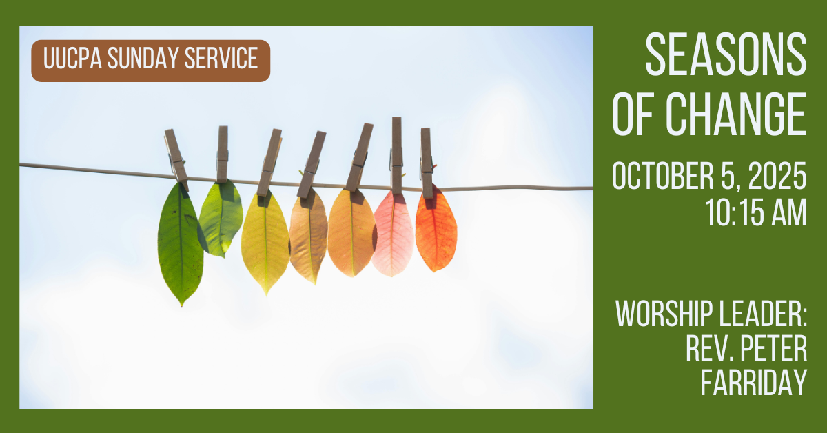 Seasons of Change – Unitarian Universalist Church of Palo Alto