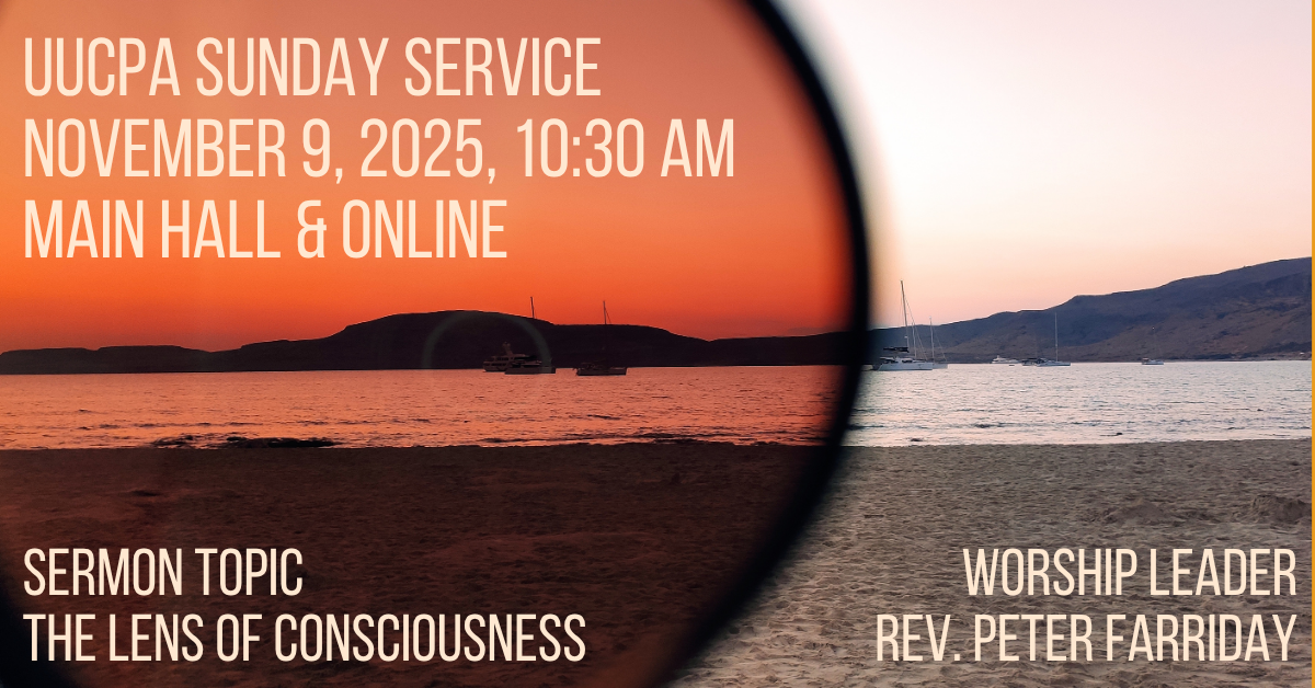 The Lens of Consciousness – Unitarian Universalist Church of Palo Alto